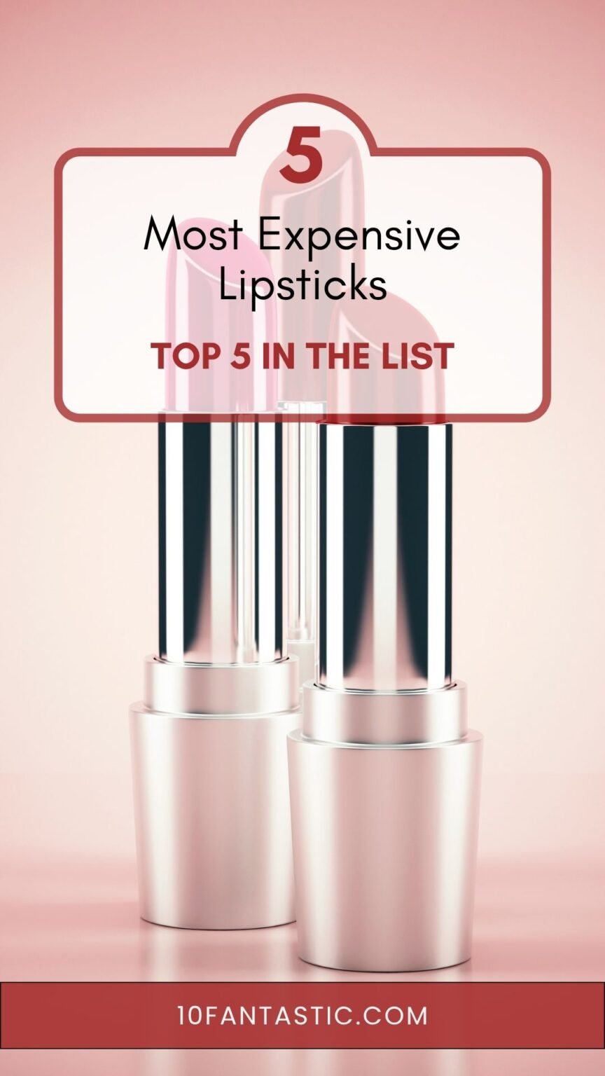Most Expensive Lipsticks: Top 5 lipsticks in 2025